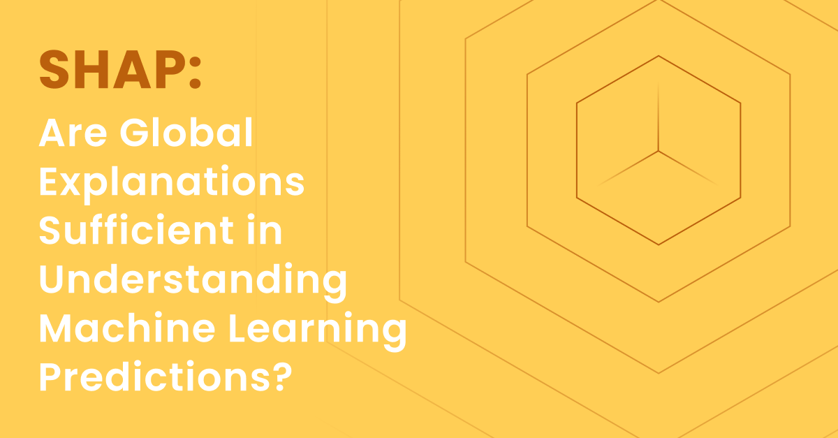 Using SHAP for Global Explanations of Model Predictions