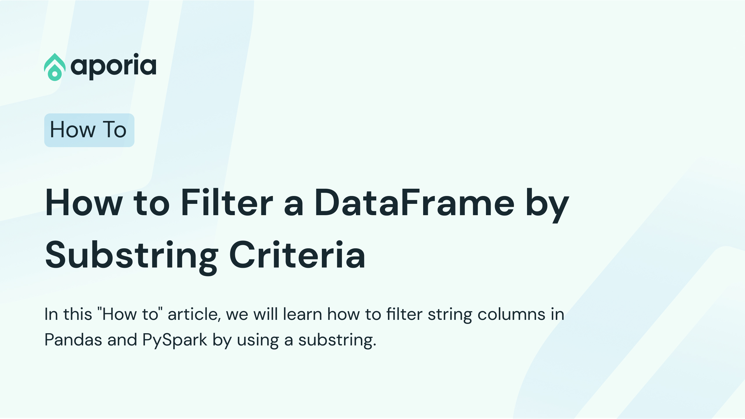 How to Filter a DataFrame by Substring Criteria | Aporia How to Filter a DataFrame by Substring Criteria | Aporia