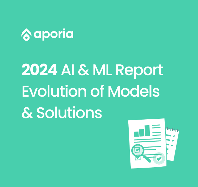 2024 State of AI Report - Overcoming AI Challenges | Aporia